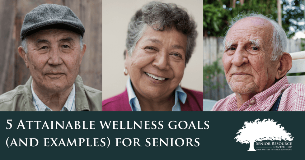 5 Attainable Wellness Goals (And Examples) for Seniors | Senior ...